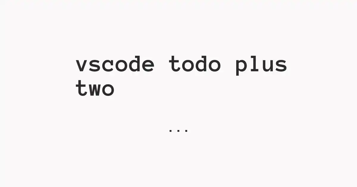 vscode todo plus two